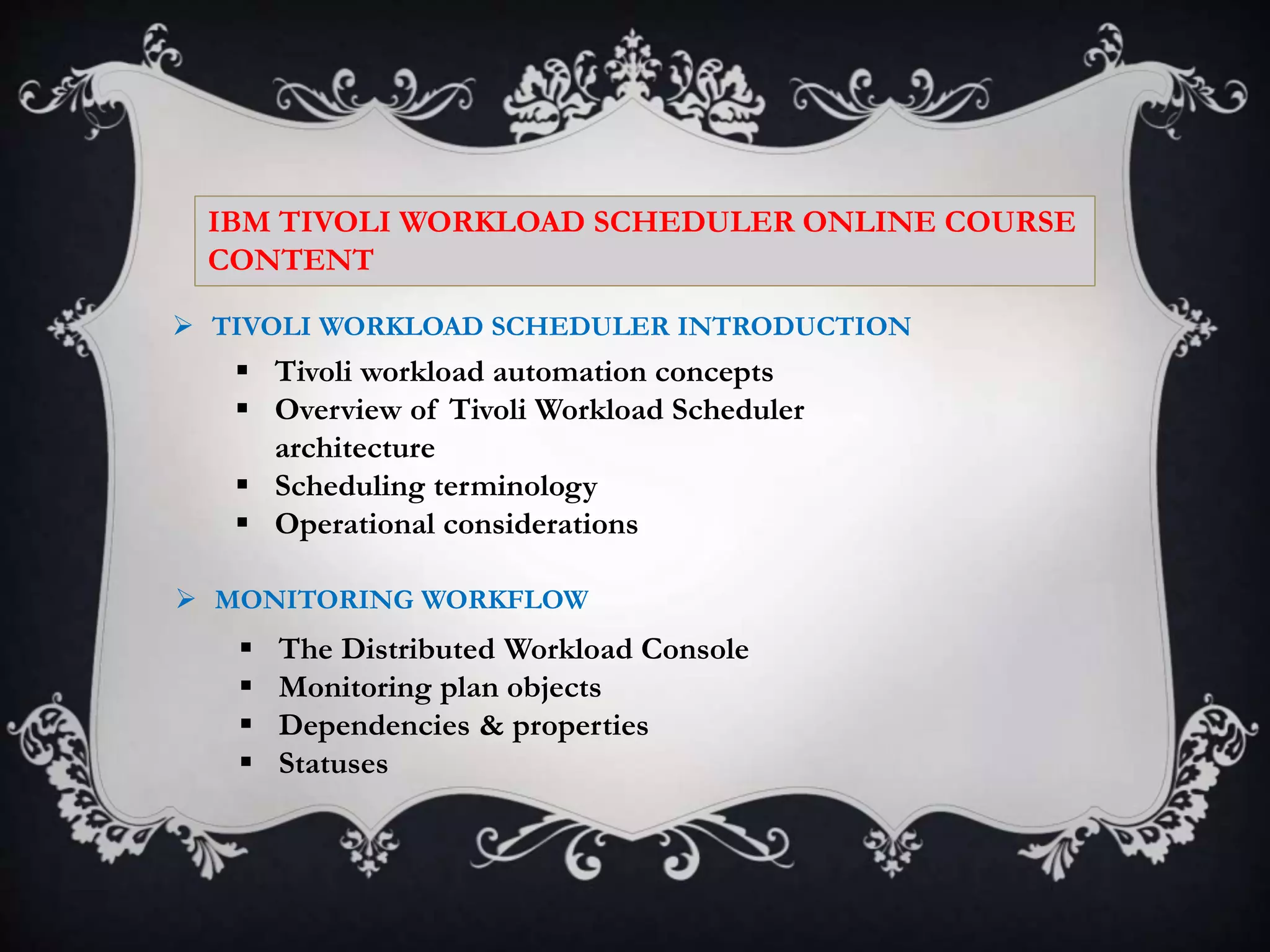 Ibm tivoli workload scheduler training | PPTX