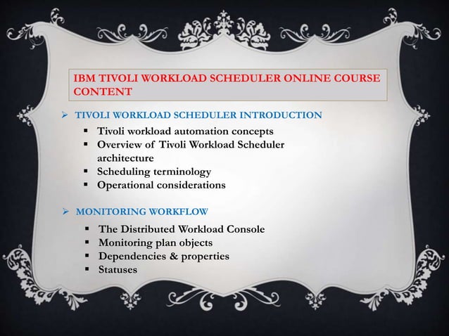 Ibm tivoli workload scheduler training | PPTX