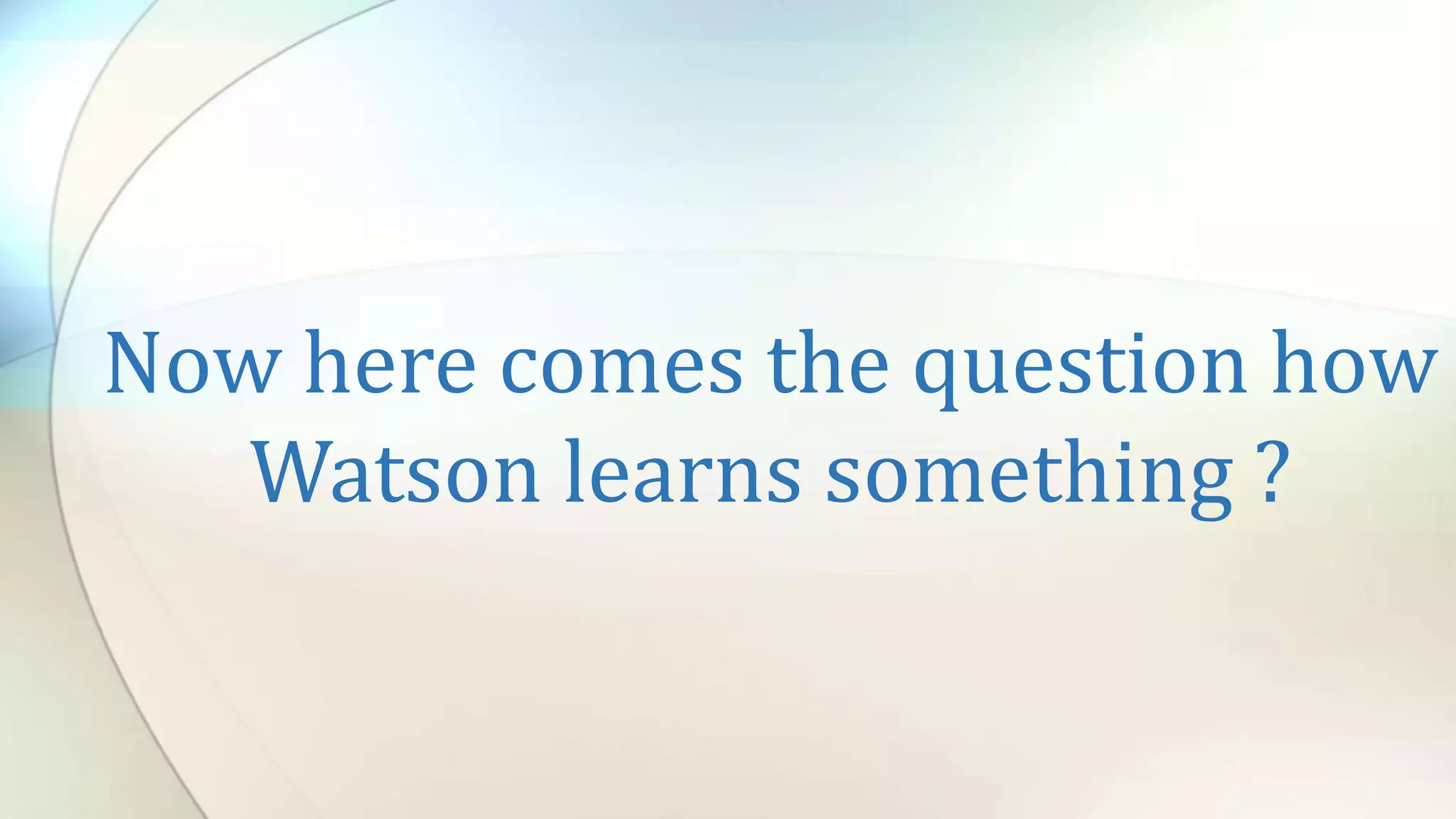 The world known supercomputer IBM watson | PPT