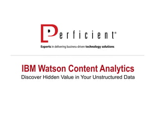 IBM Watson Content Analytics: Discover Hidden Value in Your Unstructured Data | PDF
