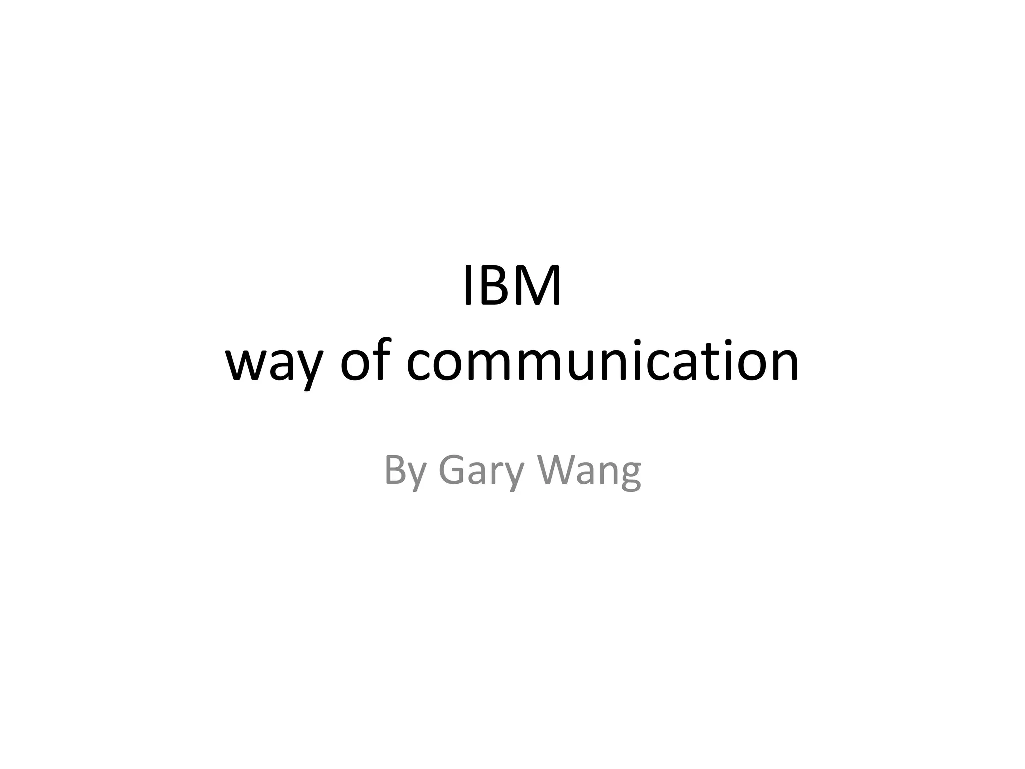 IBM way of communication | PPTX