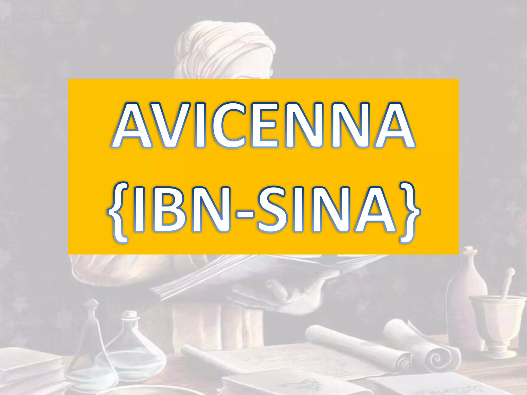 AVICENNA {IBN-SINA} | PPTX