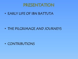 Ibn battuta presentation | PPTX