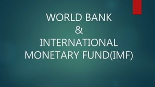 WORLD BANK AND IMF | PPTX