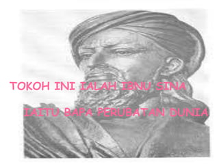 Ibnu sina bapa perubatan dunia | PPTX