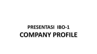 Ibo 1 company profile | PPT