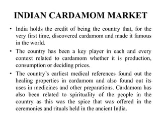 STUDY OF PRODUCTION AND PROSPECTS OF EXPORT OF SPICES FROM INDIA | PPTX
