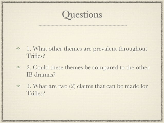 Ib presentation trifles | KEY