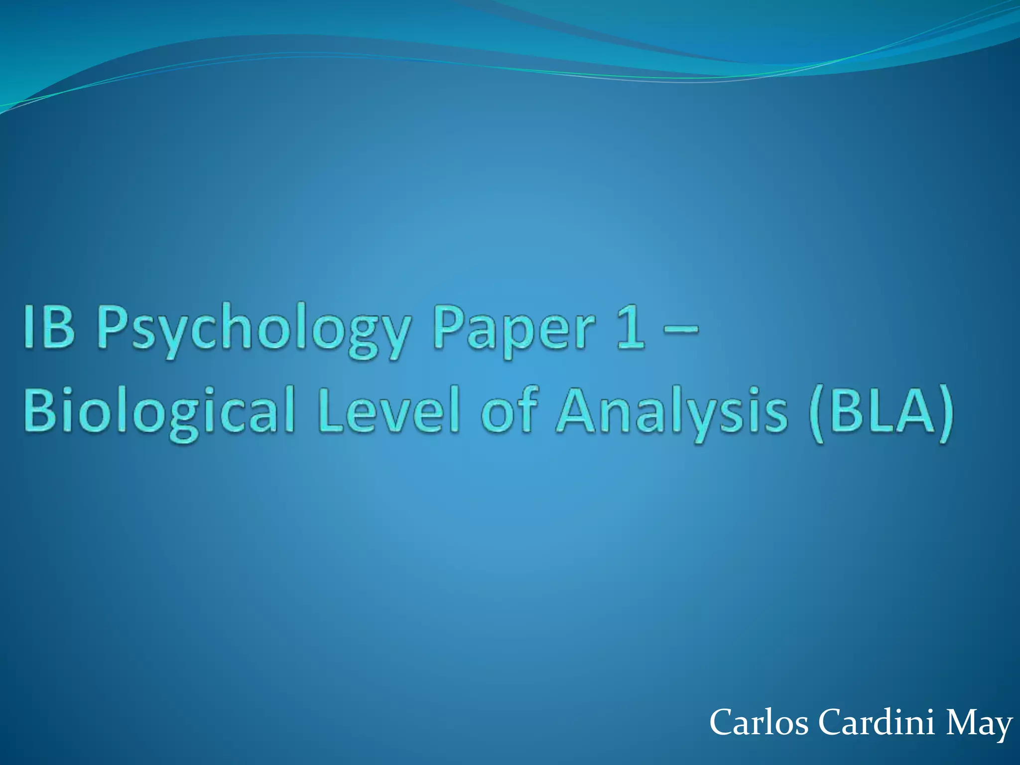 IB Psychology Paper 1 Biological Level of Analysis | PPT