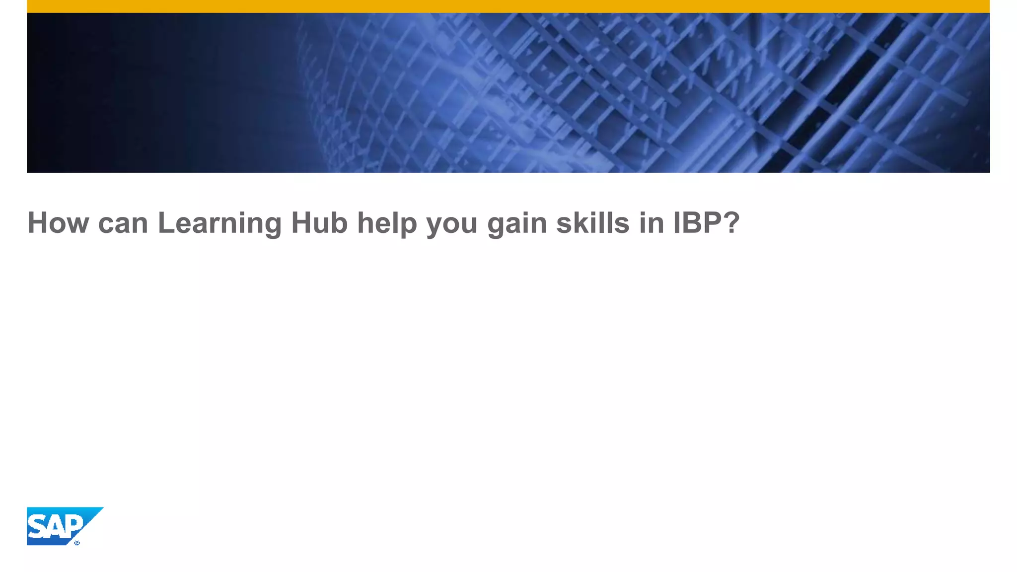 SAP Learning Hub - Integrated Business Planning | PPTX