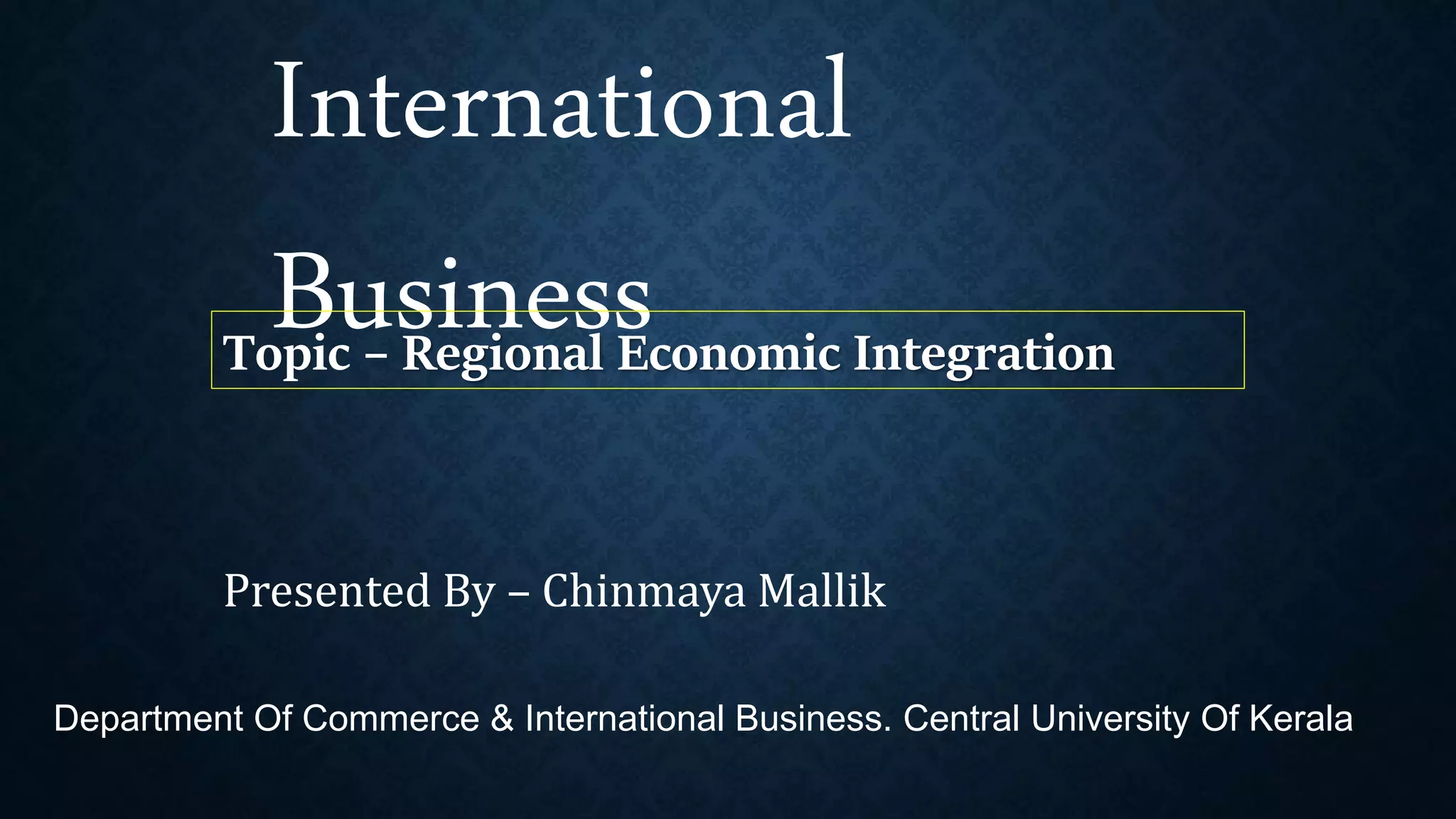 Regional Economic Integration.pptx