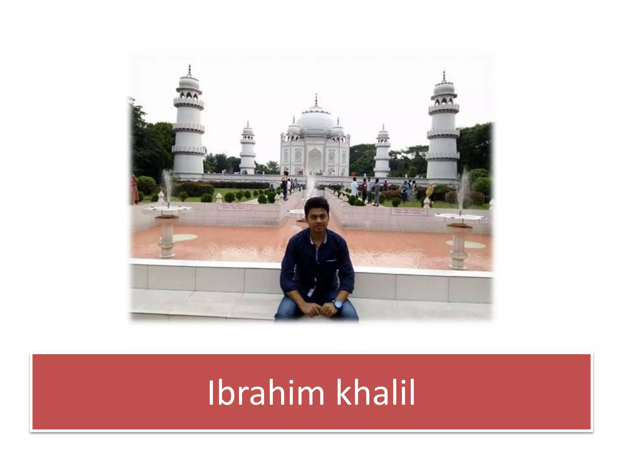 Ibrahim khalil | PPT | Free Download