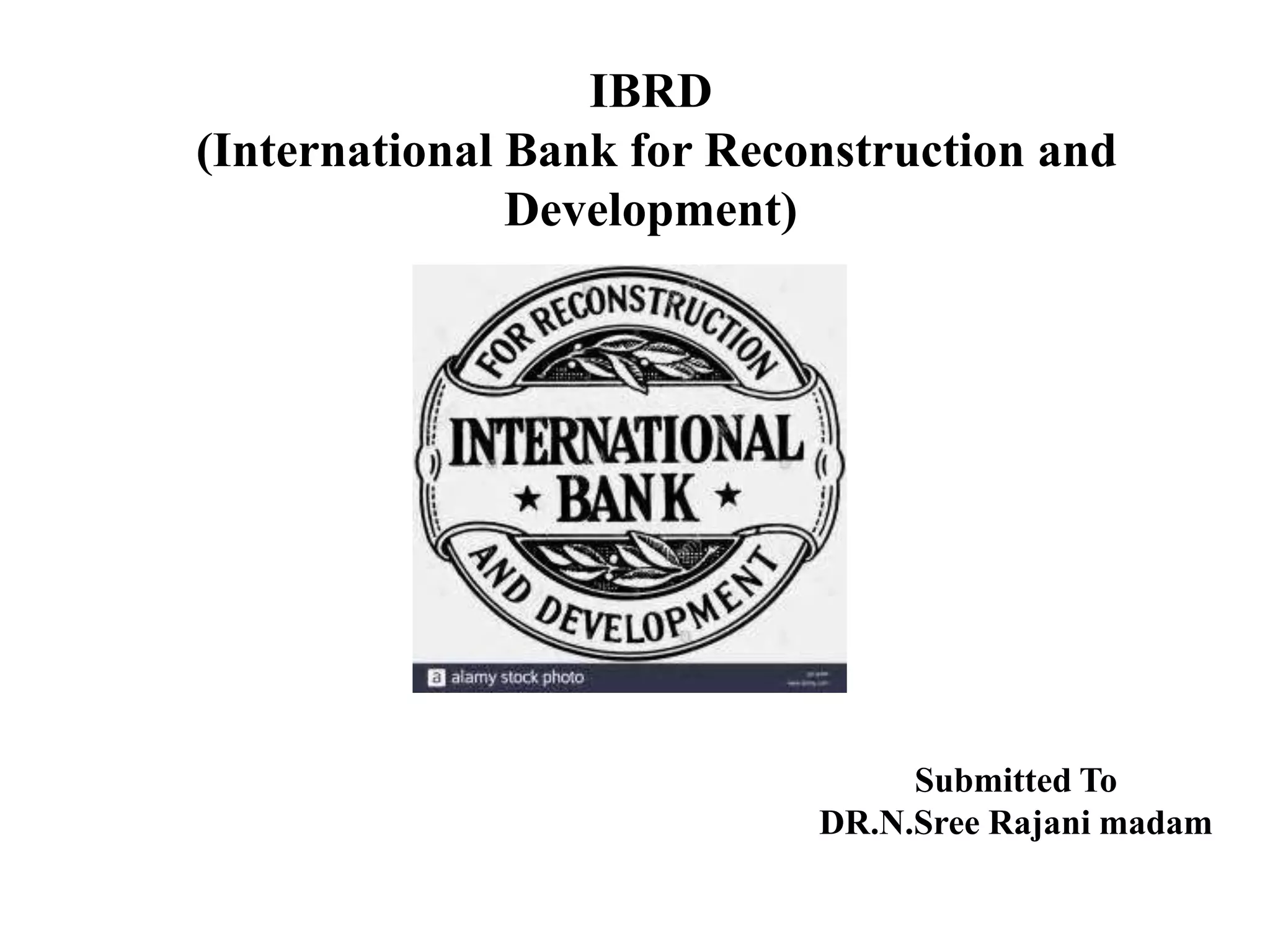 Ibrd ppt | PPTX