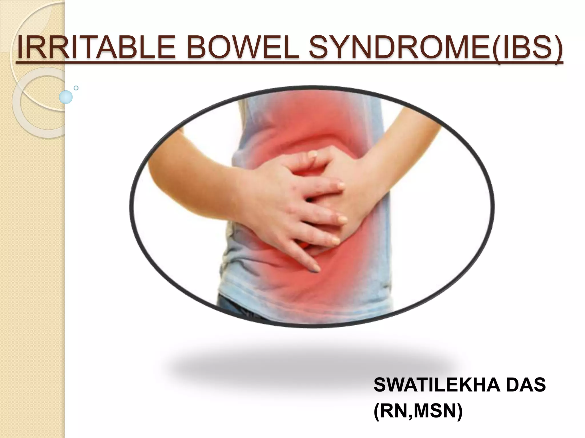 IRRITABLE BOWEL SYNDROME(IBS) WITH NURSING MANAGEMENT | PPTX