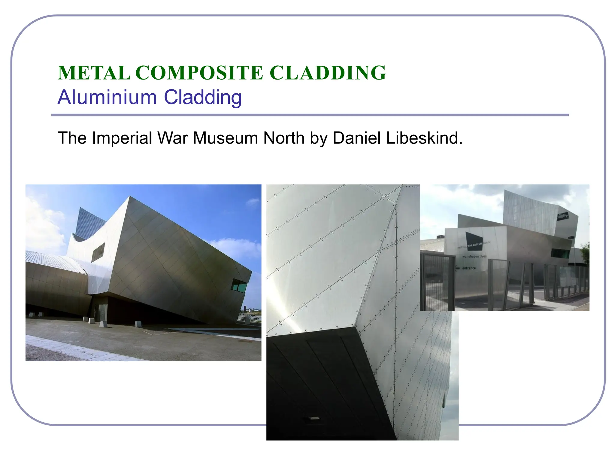 CONSTRUCTION TECHNOLOGY V - METAL COMPOSITE CLADDING NON-METAL CLADDING ...