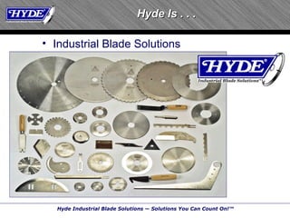 Hyde Industrial Blade Solutions - An Overview | PPT