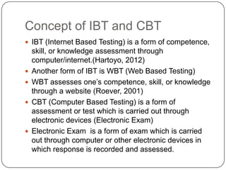 Ibt and cbt | PPTX | Educational Assessment | Education