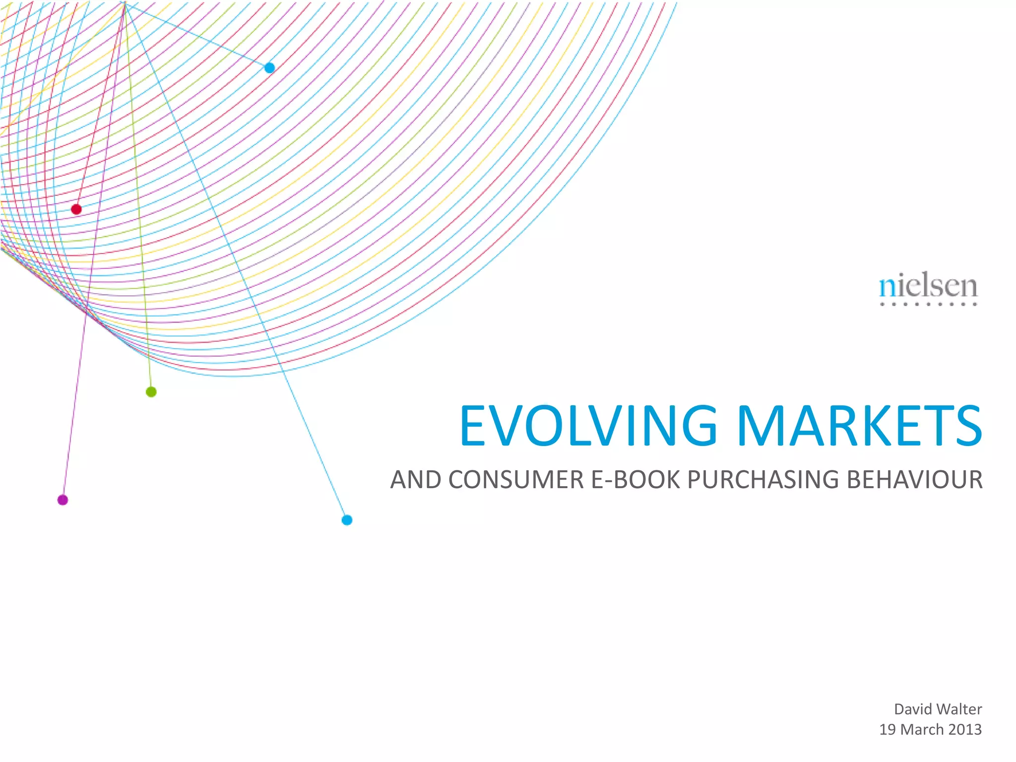 Nielsen - Evolving Markets and consumer e-book purchasing behavior | PPT