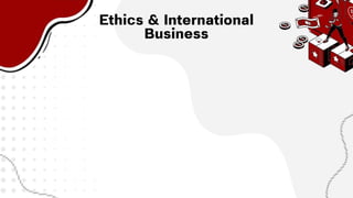 IBT LESSON 5 ETHICS, CORPORATE SOCIAL RESPONSIBILITY & SUSTAINABILITY.pptx