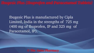 Ibugesic Plus (Generic Ibuprofen and Paracetamol Tablets) | PDF