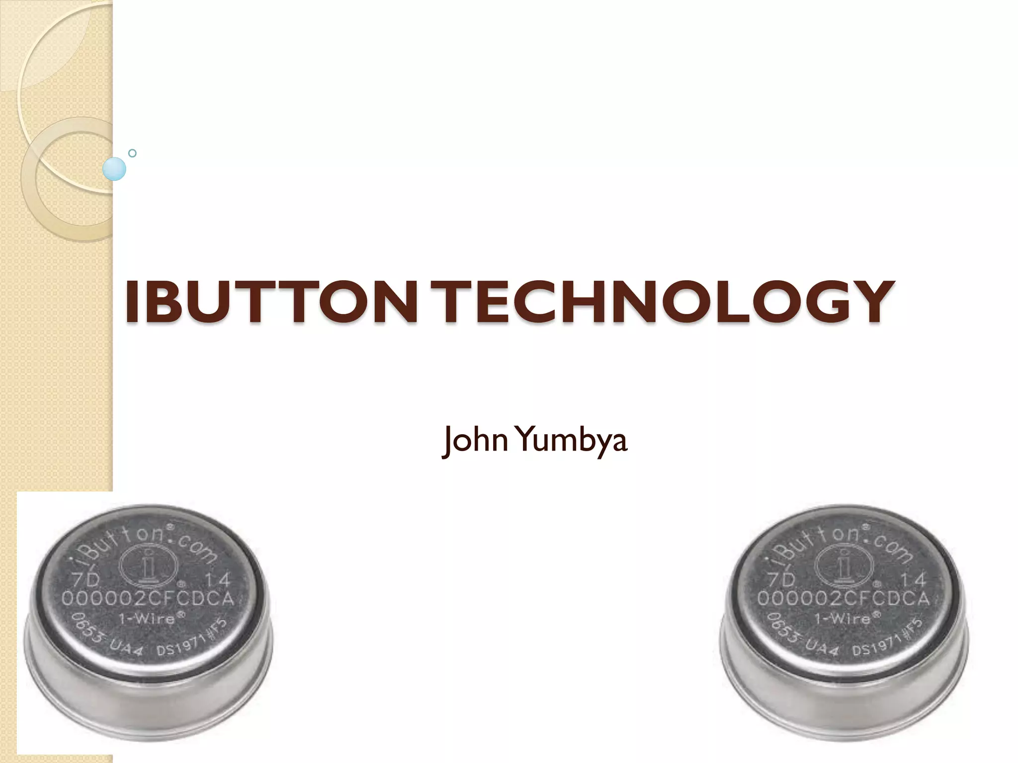 iButton technology - john yumbya | PPT