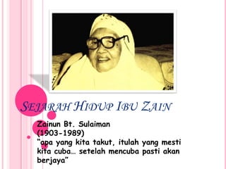 Tokoh PKS Negeri Johor- Ibu Zain | PPT