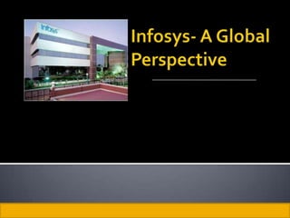 Infosys- A Global Perspective | PPTX