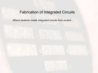 Fabrication of Integrated Circuits.pptx