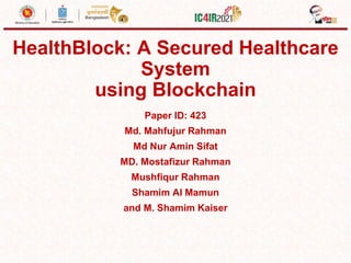 HealthBlock: A Secured Healthcare Data using Blockchain | PPTX