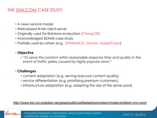 Integrating Adaptation Mechanisms Using Control Theory Centric ...