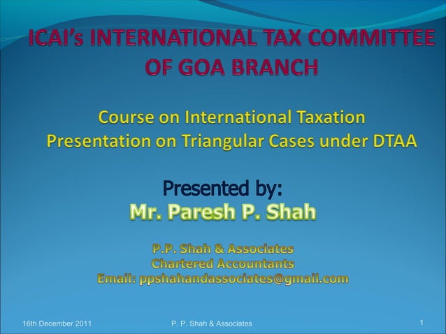 ICAI-Goa Branch - Presentation on Triangular Cases under DTAA - 16.12.2011
