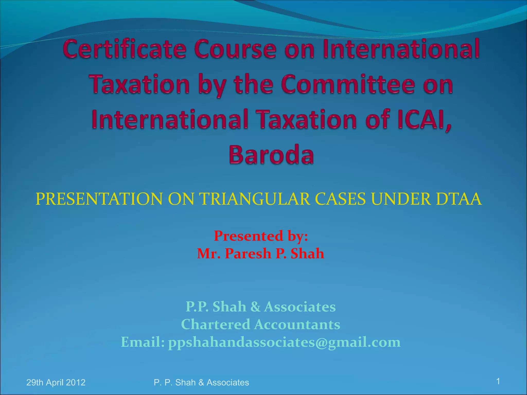 ICAI - Presentation on Triangular Cases under DTAA - 29.04.2012