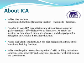 Ica job guarantee institute of Accounting and Tally | PPTX