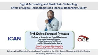 ICAN Digital Accounting and Blockchain Transforming Financial Reporting - Prof Oyedokun.pptx