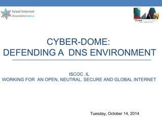 THE CYBER-DOME | PPT