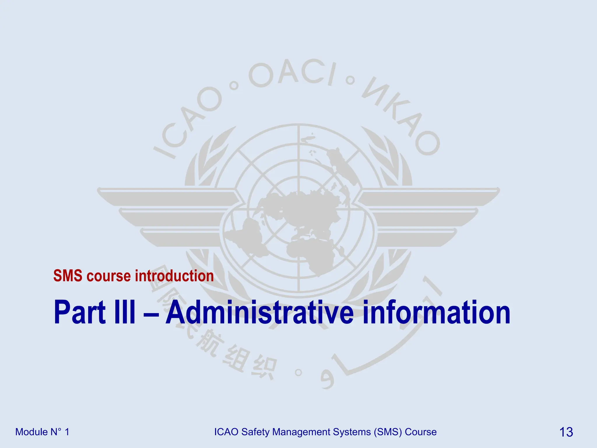 ICAO SMS Module N° 1 – SMS course introduction 2008-11 (EP) .ppt