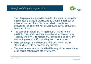 C2.4 An example of developing for the iCargo Ecosystem: the Planning ...