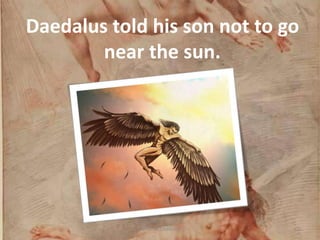 Icarus and daedalus | PPTX