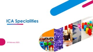 ICA Specialities General PPT 16.02.2023-1-25.pdf