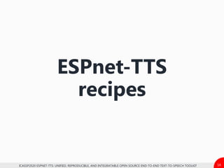 ESPnet-TTS: Unified, Reproducible, and Integratable Open Source End-to-End Text-to-Speech ...