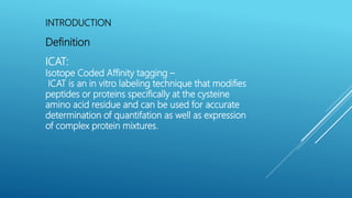 ICAT Technique in Proteomics | PPTX