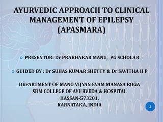 AYURVEDIC APPROACH TO CLINICAL MANAGEMENT OF EPILEPSY (APASMARA)-ICAUST ...