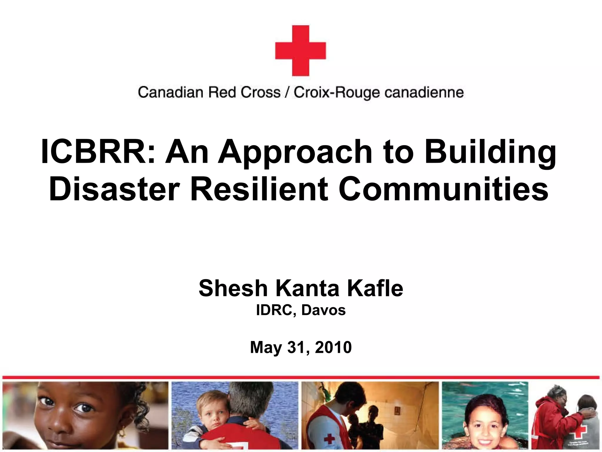 ICBRR: An Approach to Building Disaster Resilient Communities | PPT