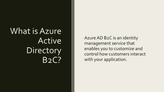 Intelligent Cloud Conference: Azure AD B2C Application security made ...