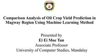 Comparison Analysis of Oil Crop Yield Prediction in Magway Region using ...