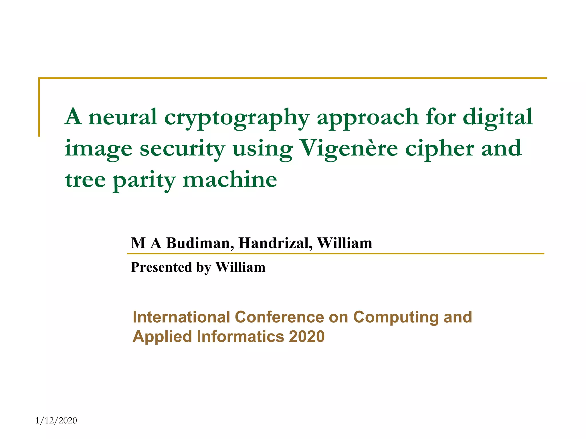 A Neural Cryptography Approach For Digital Image Security Using Vigenere Cipher And Tree Parity