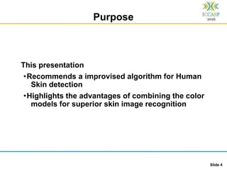 ICCASP Human Skin Detection using RGB, HSV and YCbCr Color Models | PPT