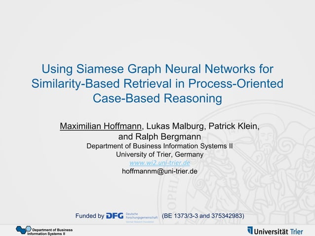 Using Siamese Graph Neural Networks for Similarity-Based Retrieval in Process-Oriented Case ...