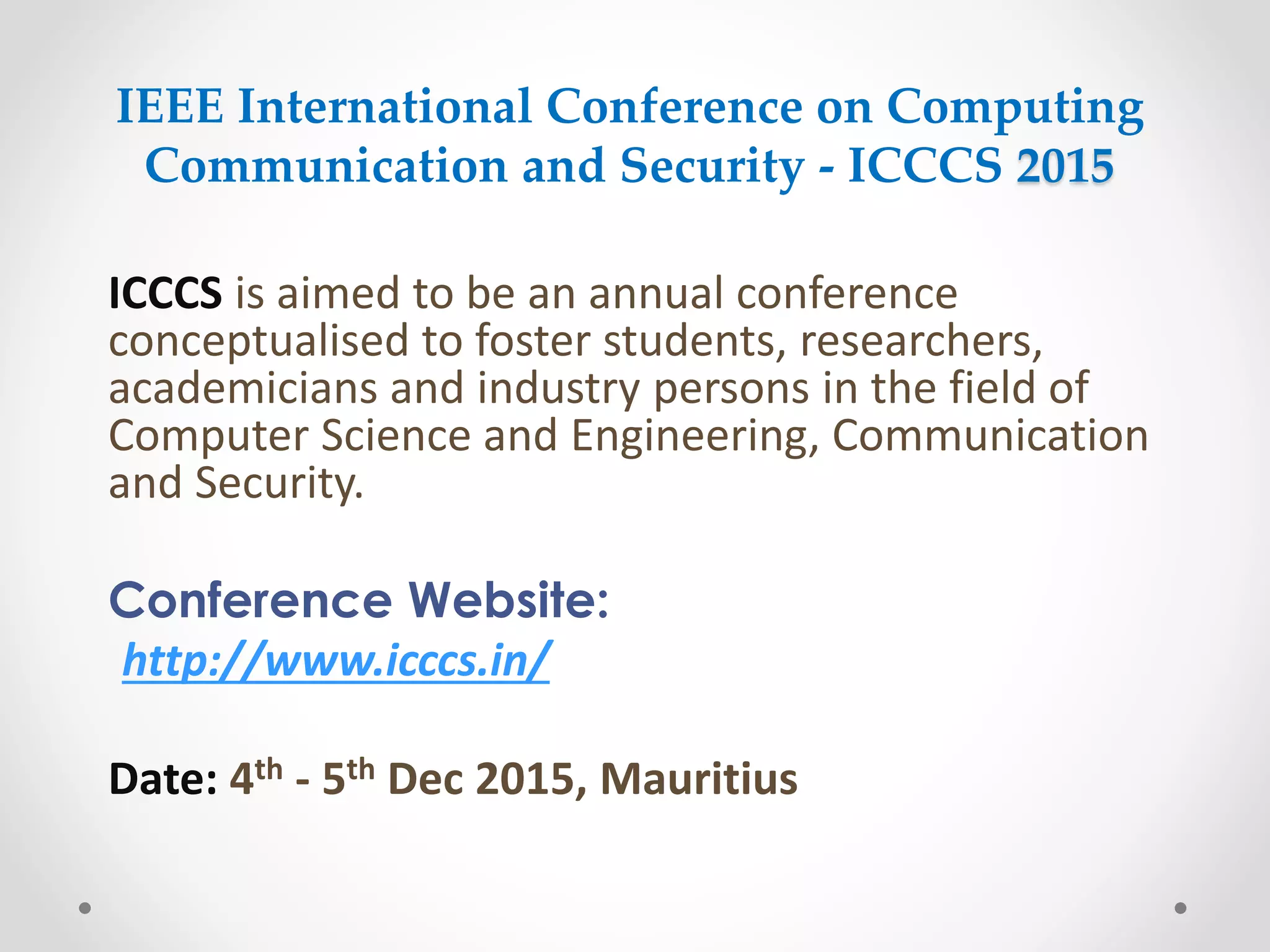 IEEE International Conference on Computing, Communication and Security 2015 Mauritius | PPT