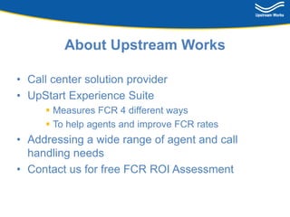 Increasing Call Center Effectiveness with First Call Resolution | PPTX